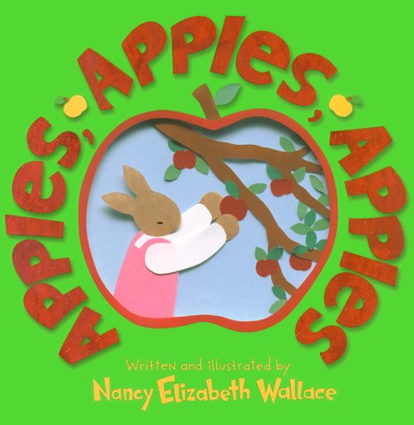 Apples, Apples, Apples: Wallace, Nancy Elizabeth: 9781890817190: Amazon ...