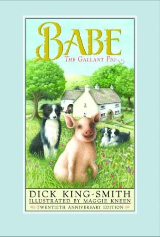 Babe: The Gallant Pig: King-Smith, Dick, Kneen, Maggie: 9780375829703 ...