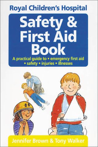 Royal Children's Hospital, Melbourne, Safety and First Aid Book ...