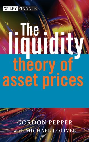 The Liquidity Theory of Asset Prices (The Wiley Finance Series Book 382 ...