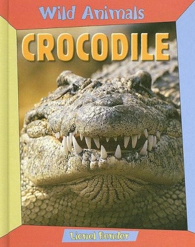 Buy Crocodile (Wild Animals) Book Online at Low Prices in India ...