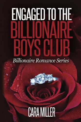 Engaged to the Billionaire Boys Club (Billionaire Romance): Miller ...