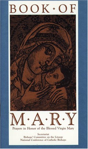 Book of Mary: Prayers in Honor of the Blessed Virgin Mary: Bishops ...
