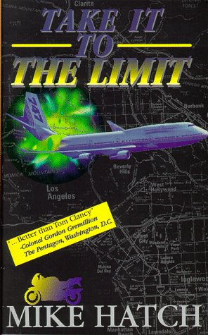Take It to the Limit: Hatch, Mike: 9780965722513: Amazon.com: Books
