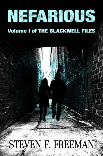 Nefarious (The Blackwell Files Book 1) - Kindle edition by Freeman ...