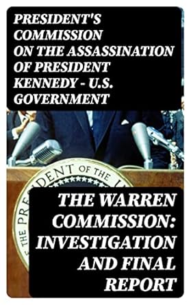 The Warren Commission: Investigation and Final Report eBook : U.S ...