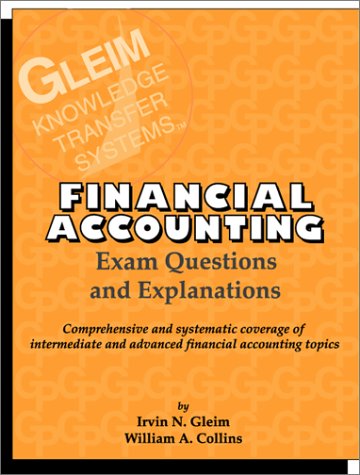 Financial Accounting Exam Questions & Explanations: Irvin N. Gleim ...