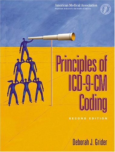 Principles of ICD-9-CM Coding, Second Edition: Deborah J. Grider ...
