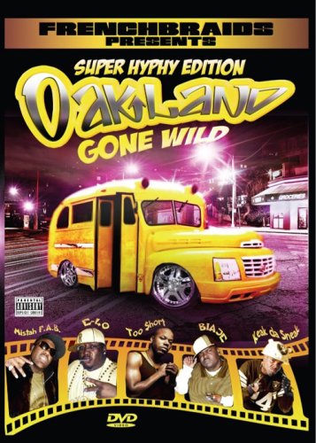 Amazon.com: Oakland Gone Wild: Super Hyphy Edition : French Braids ...