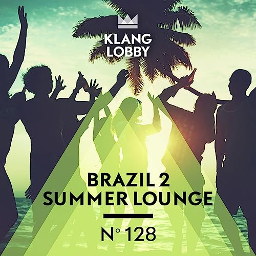 Play Brazil 2 Summer Lounge by Remi Chaudagne & David Starck on Amazon ...