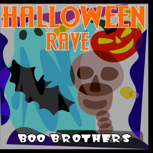 Boo Brothers - Halloween Rave - Amazon.com Music