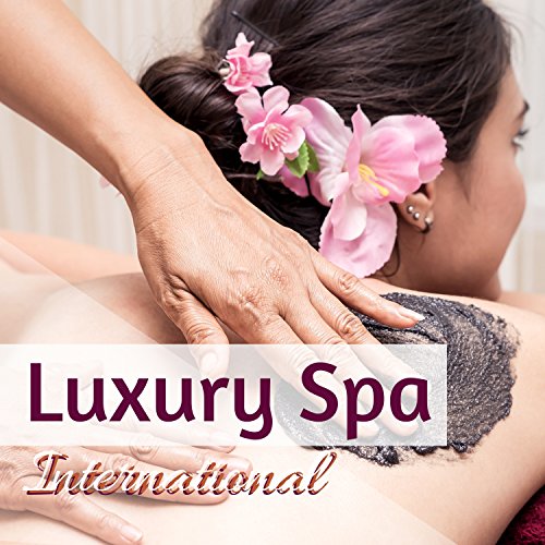 Play Luxury Spa International - Zen Spa Background Songs for Hotels and ...