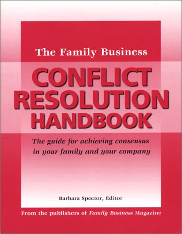 The Family Business Conflict Resolution Handbook: Barbara Spector ...