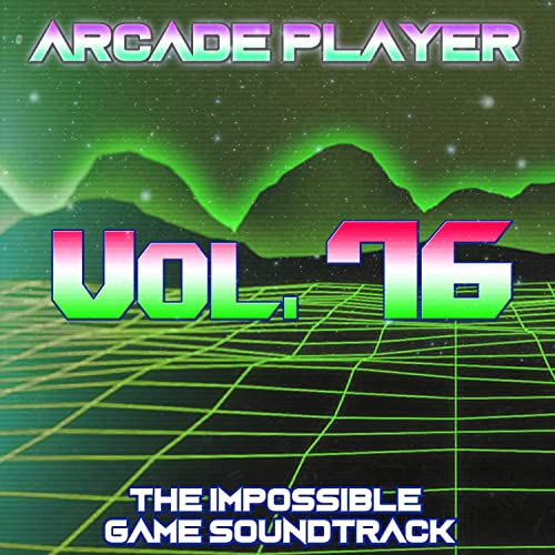 The Impossible Game Soundtrack, Vol. 76 by Arcade Player on Amazon ...