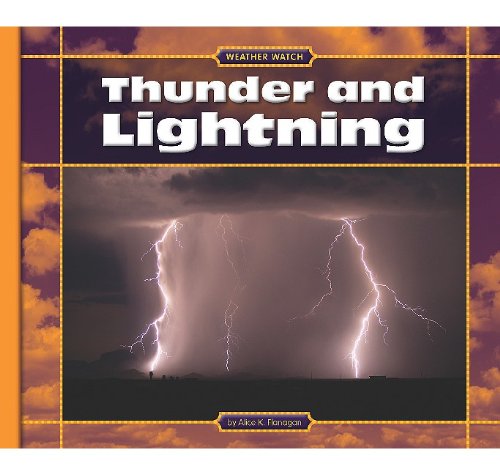 Thunder and Lightning (Weather Watch): Flanagan, Alice K ...