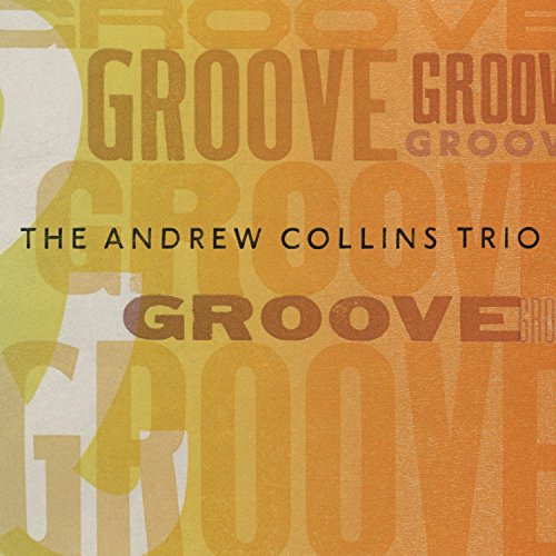 Play Groove by The Andrew Collins Trio on Amazon Music