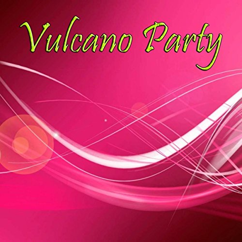 Amazon.com: Vulcano Party [Explicit] : Various artists: Digital Music
