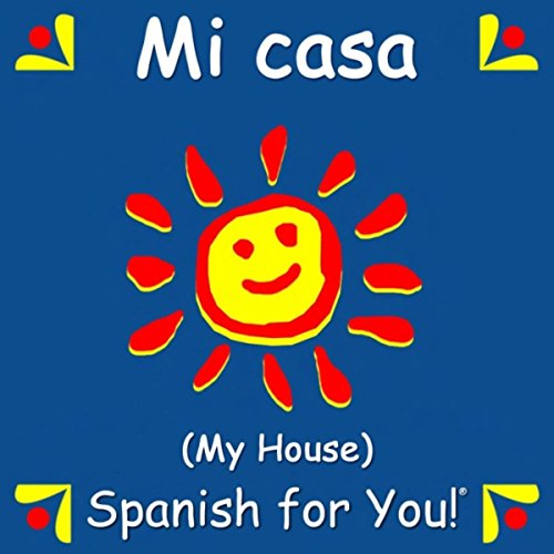 Amazon.com: Spanish for You! Mi Casa (My House) : Mariana Iranzi ...