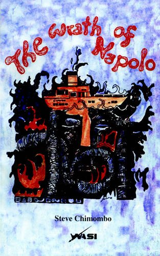 The Wrath of Napolo: Chimombo, Steve: 9789990848069: Amazon.com: Books