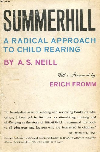 Summerhill: A Radical Approach to Child Rearing: Amazon.co.uk: A S ...