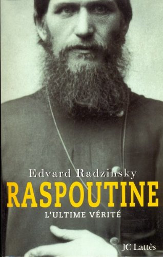 Amazon.com: Raspoutine l'ultime verite: 9782891119313: Edvard Radzinsky ...