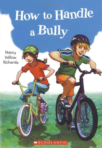 How to Handle a Bully: Richards, Nancy Wilcox: 9780545985970: Amazon ...