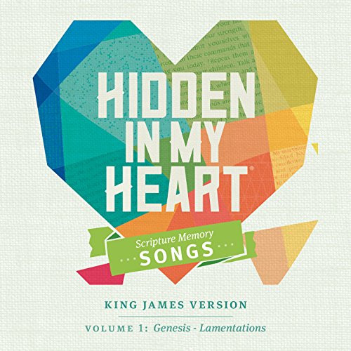 Écouter Hidden in My Heart Scripture Memory Songs KJV, Vol. 1 de ...