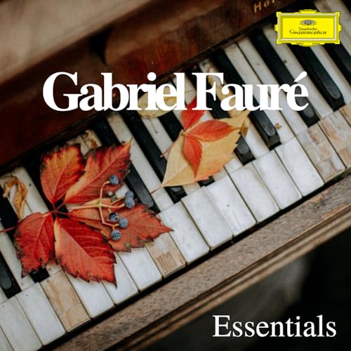Amazon Music Unlimited - Gabriel Faure 『Gabriel Fauré: Essentials』