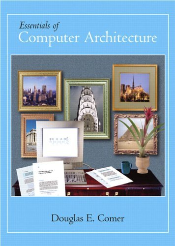 Essentials of Computer Architecture [Hardcover] [2004] (Author) Douglas ...
