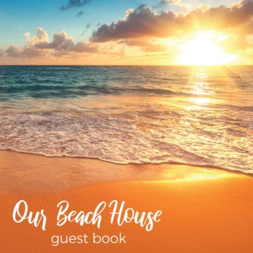 Our Beach House Guest Book: A Lined Book for Guests to Your Beach Home ...