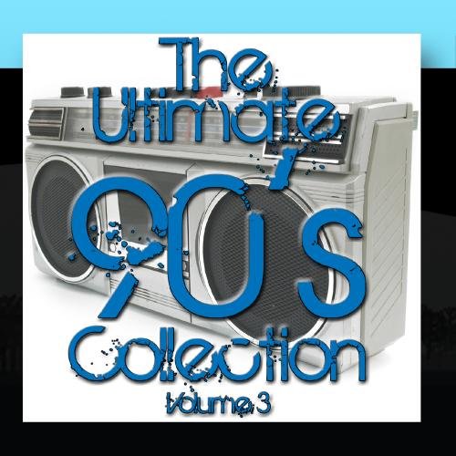Amazon.com: The Ultimate 90's Collection Volume 3: CDs & Vinyl
