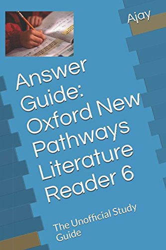 Answer Guide: Oxford New Pathways Literature Reader 6: The Unofficial ...