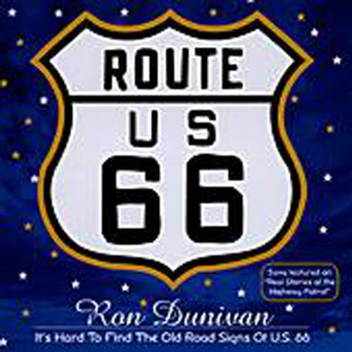 Play It's Hard to Find the Old Road Signs of US 66 by Ron Dunivan on ...