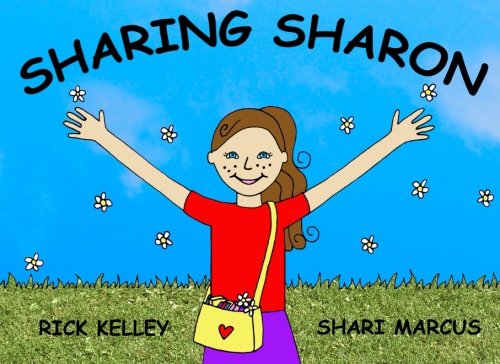 Sharing Sharon: Kelley, Rick, Marcus, Shari: 9780692716557: Amazon.com: Books