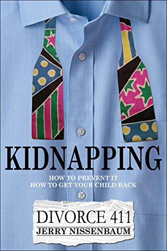 Kidnapping: How to Prevent It - How to Get Your Child Back - Kindle ...