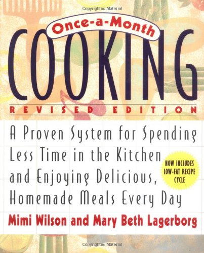 Once-A-Month Cooking, Revised Edition: A Proven System for Spending ...