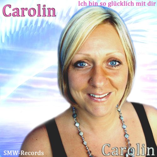 Play Ich bin so glücklich mit dir by Carolin on Amazon Music