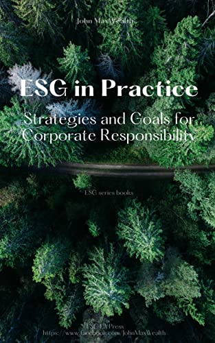ESG in Practice - Strategies and Goals for Corporate Responsibility ...