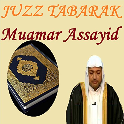 JUZZ TABARAK (Quran) : Muamar Assayid: Amazon.fr: Téléchargement de Musique