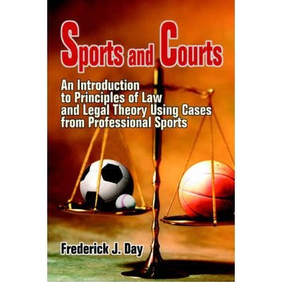 [Sports and Courts: An Introduction to Principles of Law and Legal ...