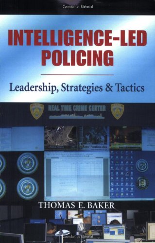 Intelligence-led Policing: Leadership, Strategies & Tactics: Thomas E ...