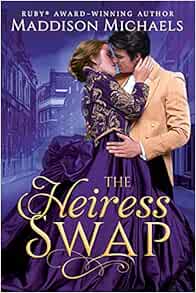 The Heiress Swap: Michaels, Maddison: 9781649373960: Amazon.com: Books