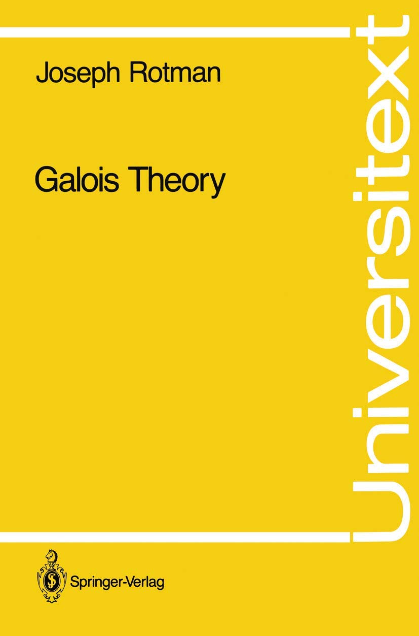 Galois Theory (Universitext): Rotman, Joseph: 9780387973050: Amazon.com ...