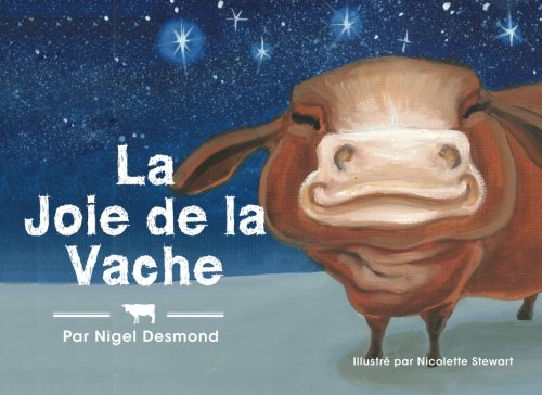La Joie de la Vache (Les Contes de l'Etable) (French Edition): Desmond ...