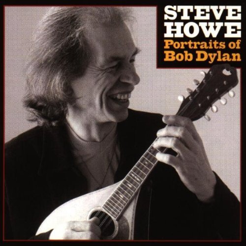 Portraits of Bob Dylan by Steve Howe - Amazon.com Music