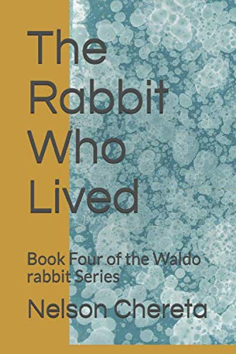 Amazon.com: The Rabbit Who Lived: Book Four of the Waldo rabbit Series ...