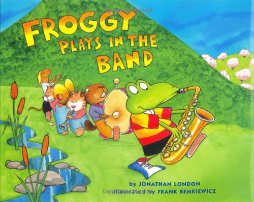Froggy Plays in the Band : London, Jonathan, Remkiewicz, Frank: Amazon ...