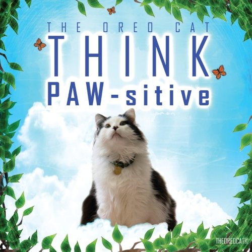 THINK Paw-sitive (The Oreo Cat): Modugno, Tina, Modugno, Tina, Modugno ...