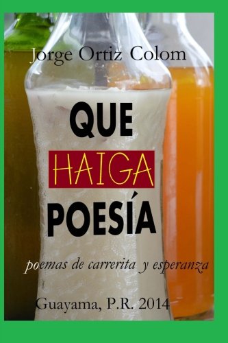 Que haiga poesia: Poemas y escritos de carrerita... (Spanish Edition ...
