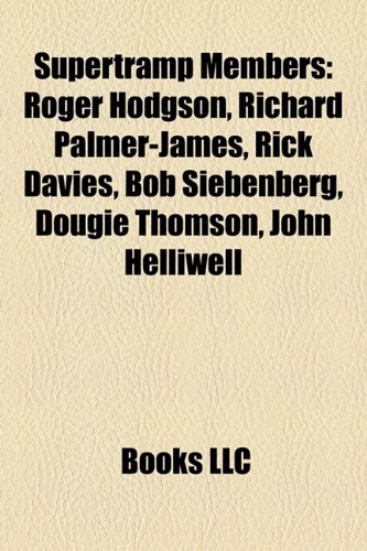 Supertramp Members: Roger Hodgson, Richard Palmer-James, Rick Davies ...